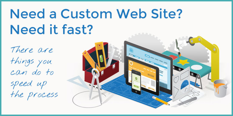 Custom Website built quickly? Here are some tips to get it done right ...